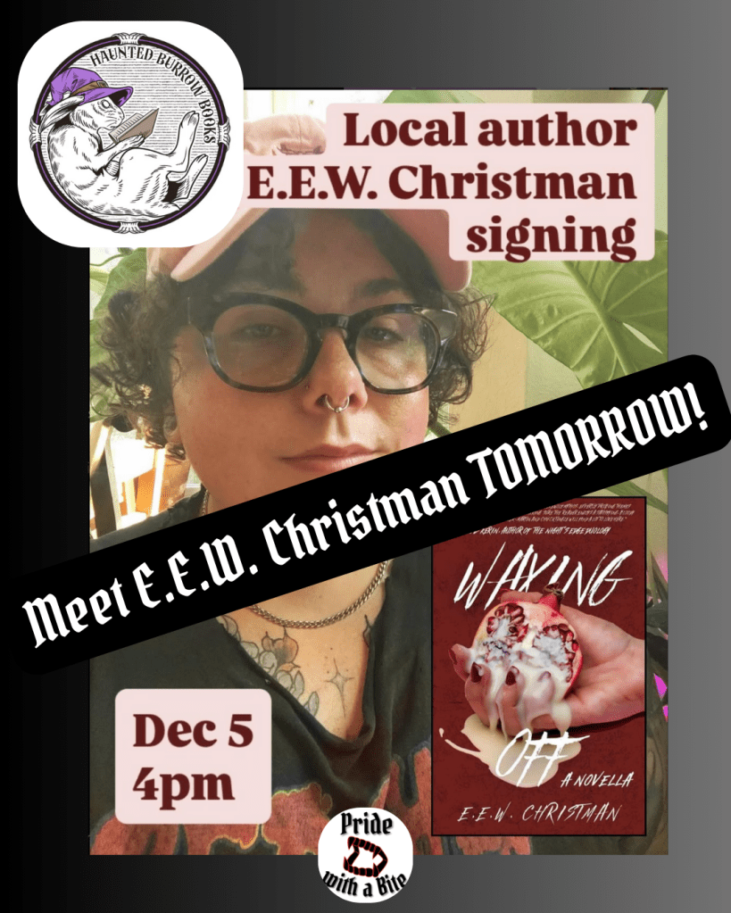 TOMORROW: Meet E.E.W. Christman in Seattle, WA. – Pride with a Bite